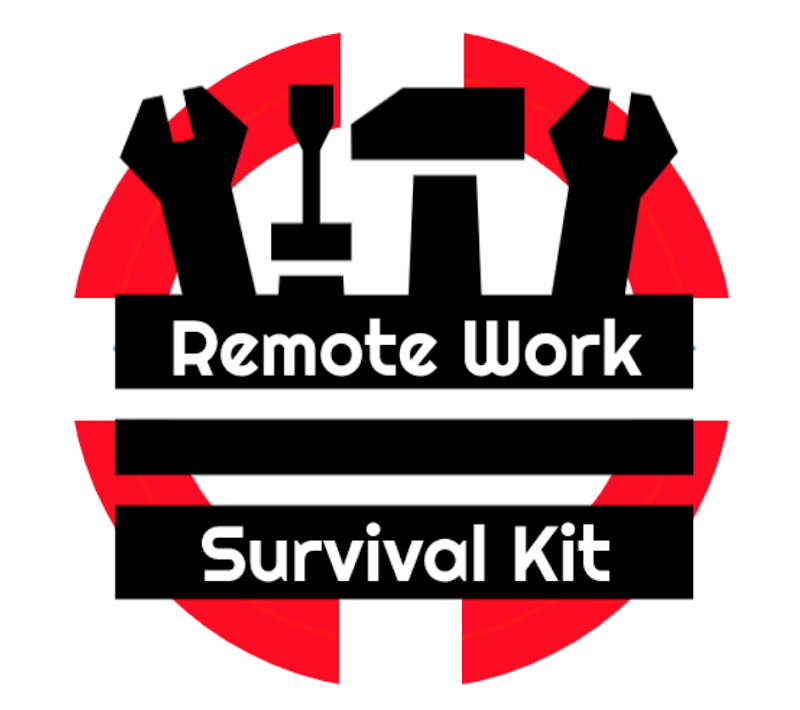Remote Work Survival Kit - Rushi's